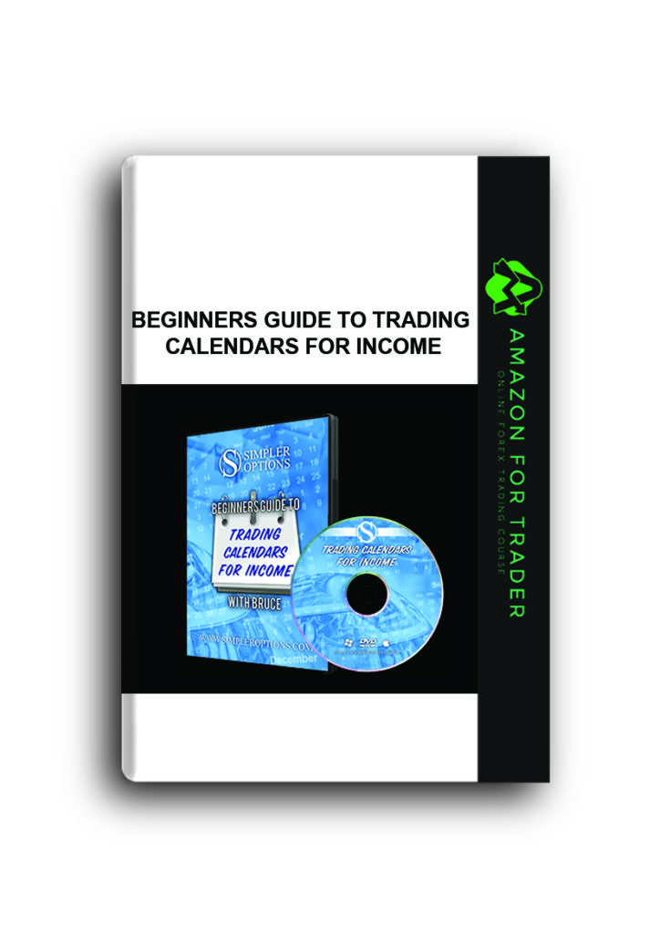 Beginners Guide to Trading Calendars for Income