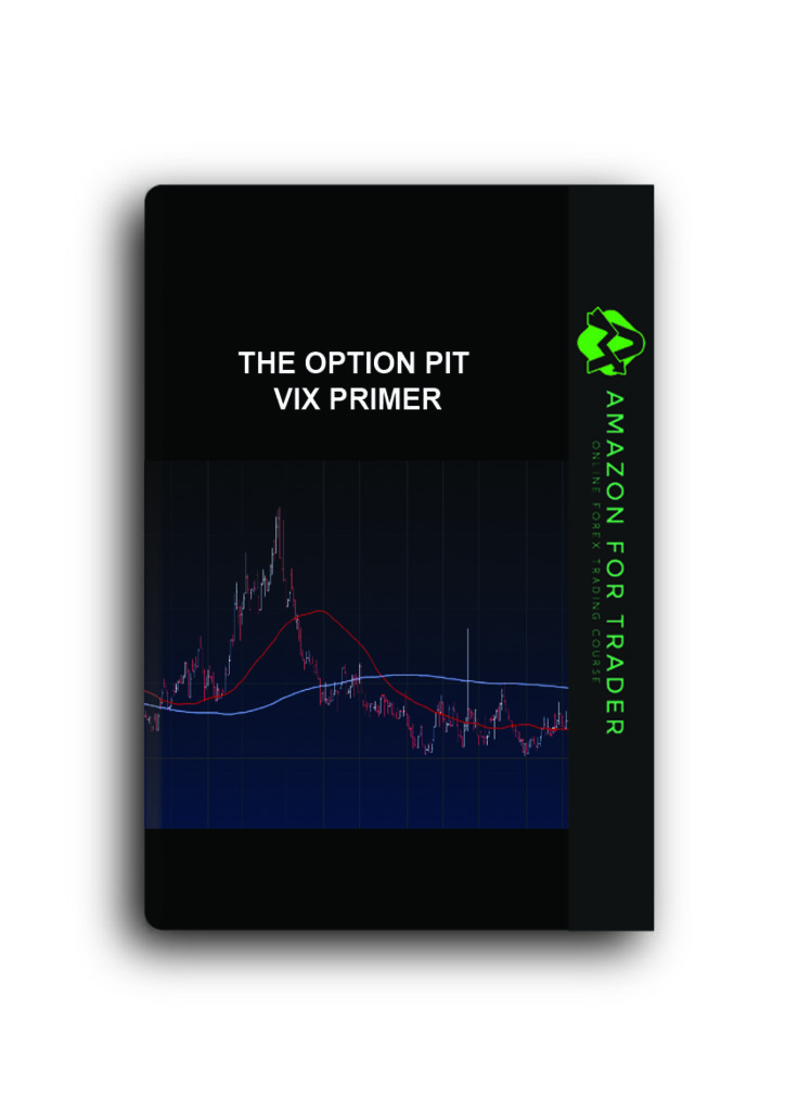 The Option Pit VIX Primer - Best Forex, Trading, Stock