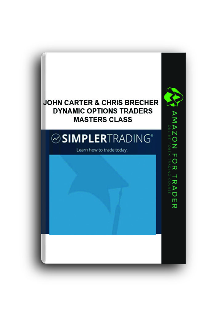 John Carter & Chris Brecher - Dynamic Options Traders Masters