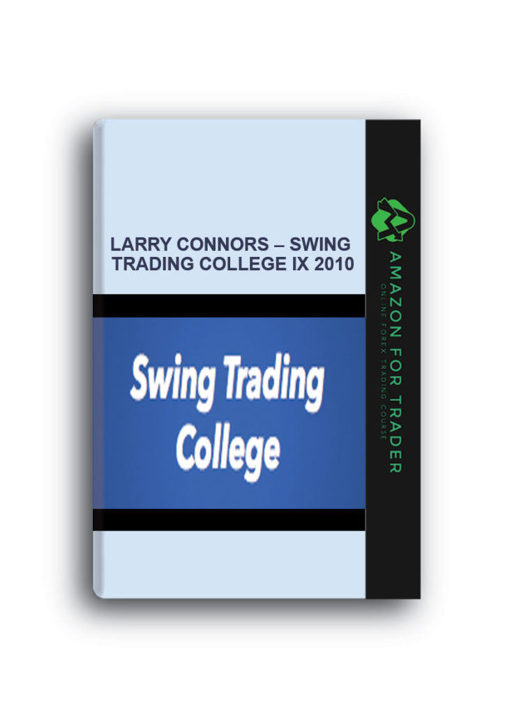 Larry Connors – Swing Trading College IX 2010 - Amazon for Trader