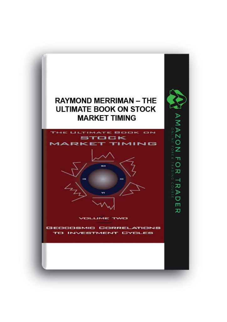 Raymond Merriman – The Ultimate Book on Stock Market Timing (VOL II ...