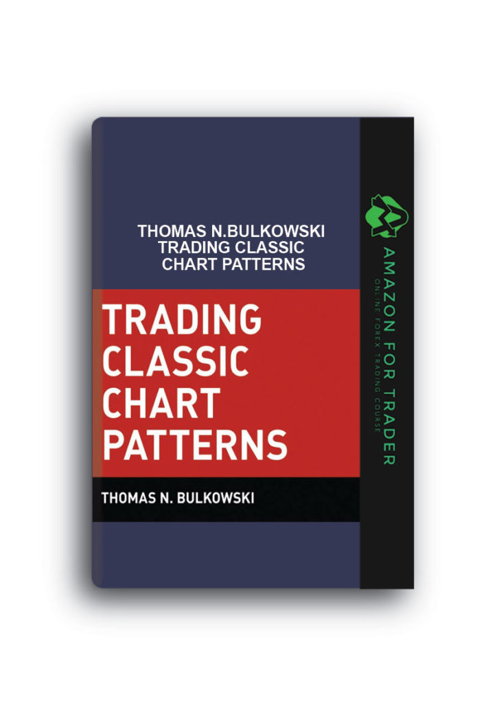 Thomas N.Bulkowski – Trading Classic Chart Patterns - Amazon for Trader