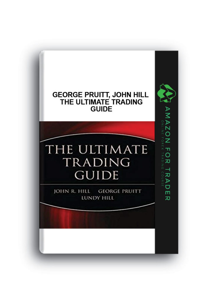 George Pruitt, John Hill – The Ultimate Trading Guide - Amazon for Trader