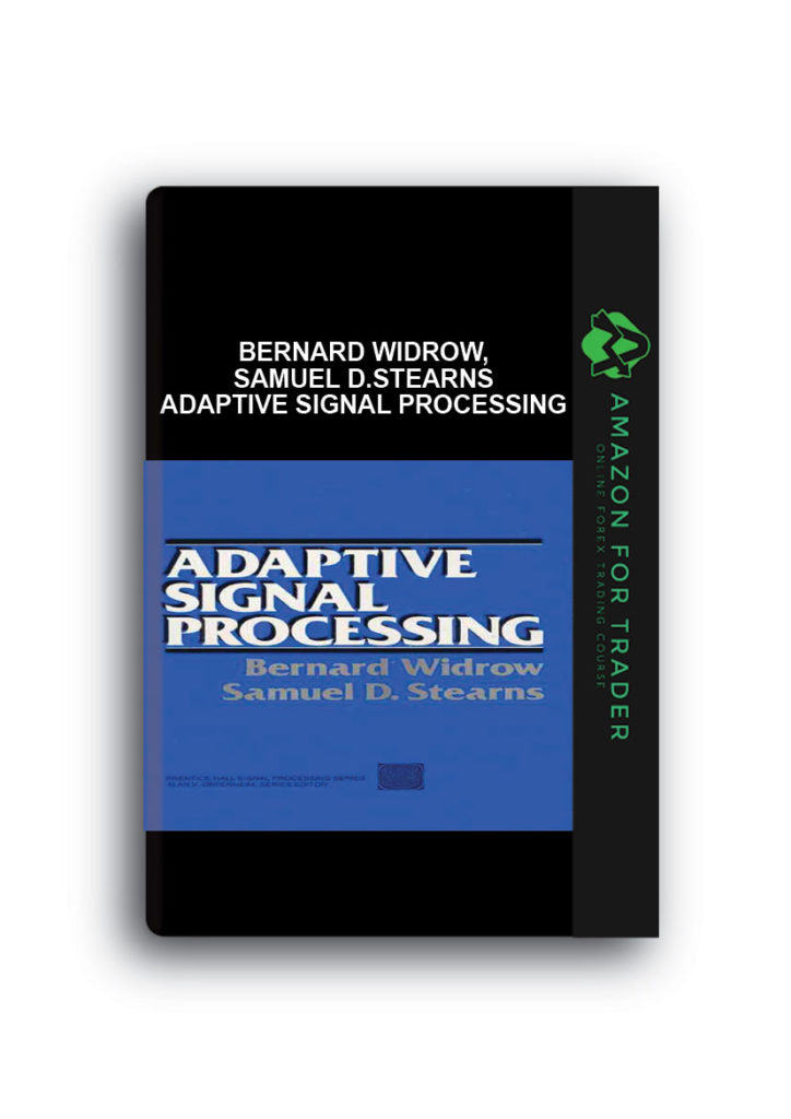 Bernard Widrow, Samuel D.Stearns – Adaptive signal processing - Amazon for Trader