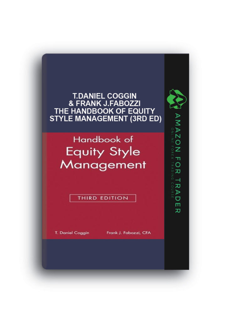 T.Daniel Coggin & Frank J.Fabozzi – The Handbook of Equity Style ...