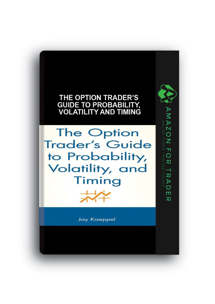 Jay Kaeppel – The Option Trader’s Guide to Probability, Volatility and Timing - Amazon for Trader