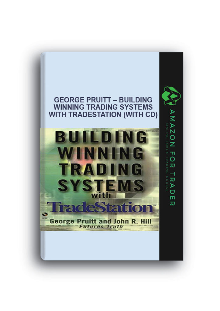 George Pruitt – Building Winning Trading Systems with Tradestation ...