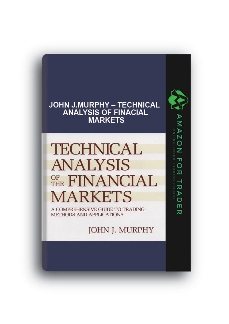 John J.Murphy – Technical Analysis of Finacial Markets - Amazon for Trader