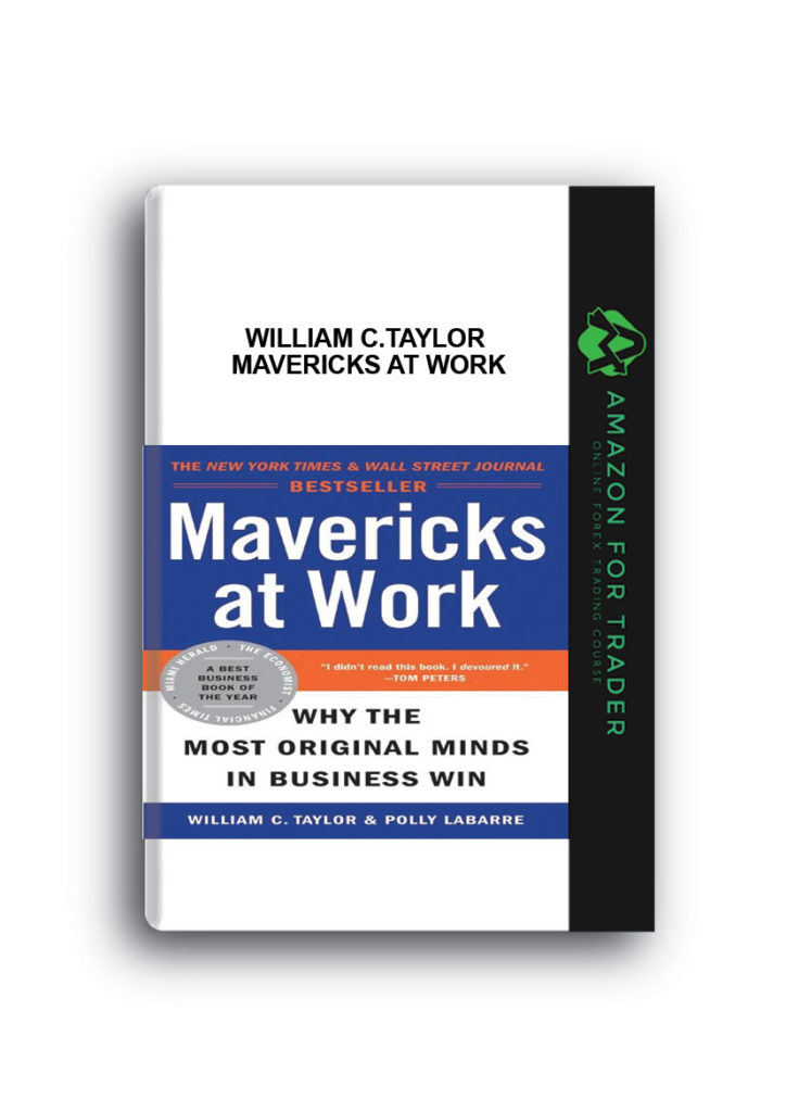 William C.Taylor – Mavericks at Work - Amazon for Trader