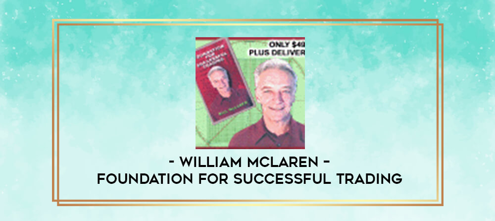 Trading the Fast Moves for Maximum Profit - William McLaren