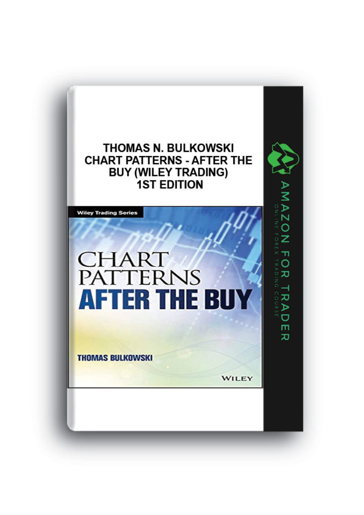 Thomas N. Bulkowski - Chart Patterns - After the Buy
