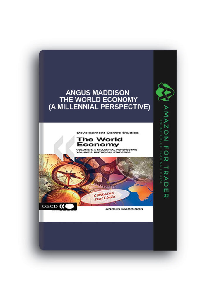 Angus Maddison - The World Economy (A Millennial Perspective)