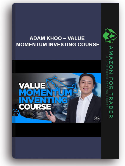 Adam Khoo – Value Momentum Investing Course - Amazon for Trader